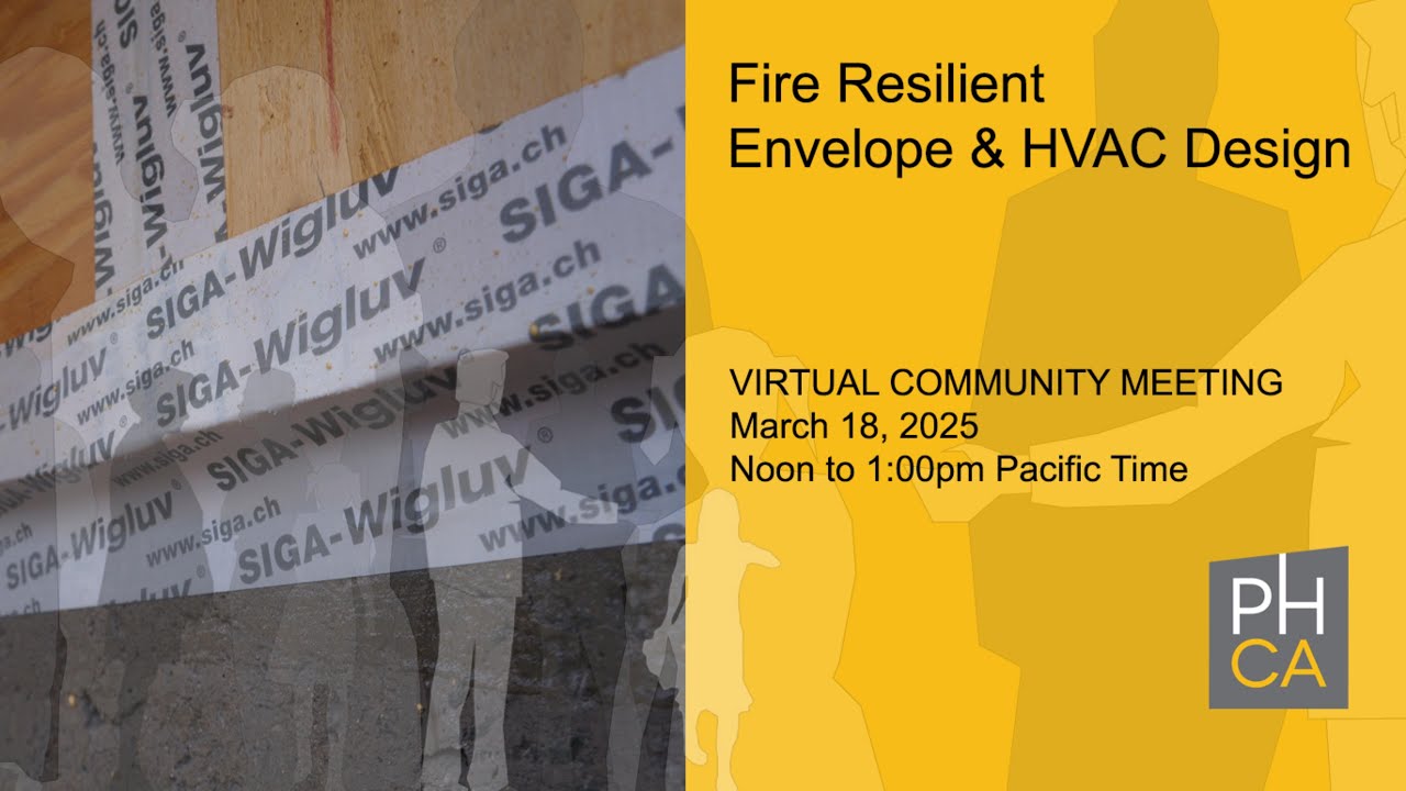Fire Resilient Envelope & HVAC Design | PHCA Community Meeting - YouTube