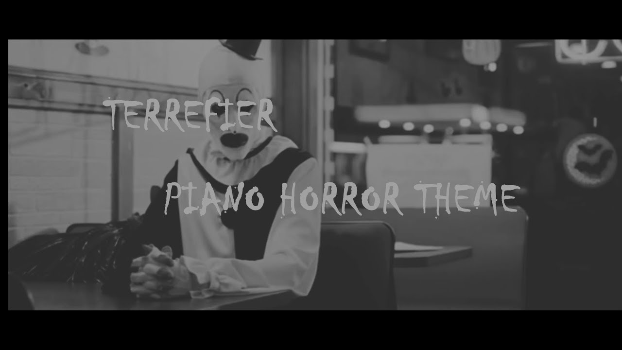 Terrifier - piano horror theme - YouTube