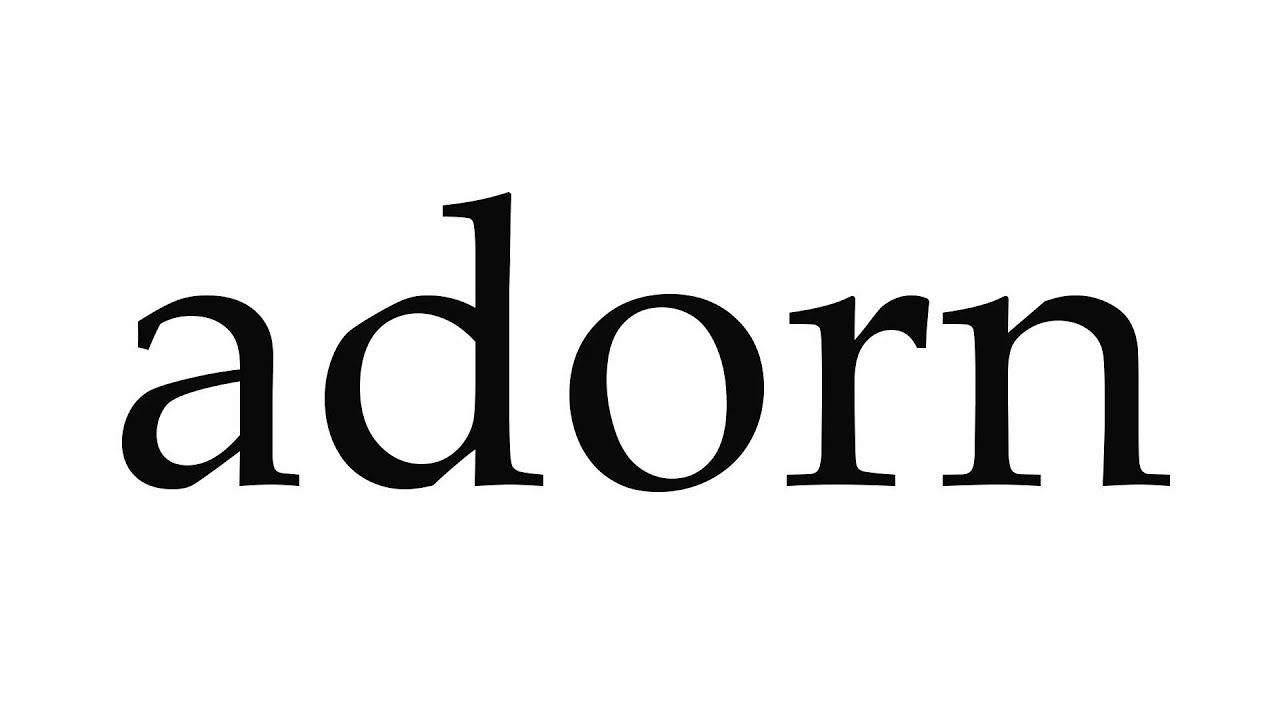 How to Pronounce adorn - YouTube