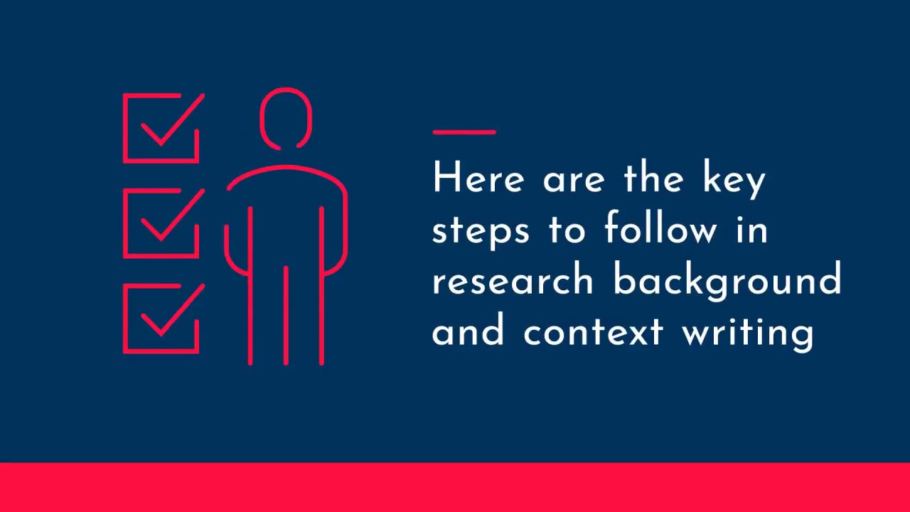 6 Must-follow Steps To Consider In Research Background and Context ...