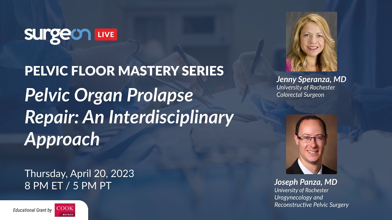 Pelvic Floor Mastery Series - Pelvic Organ Prolapse Repair: An ...