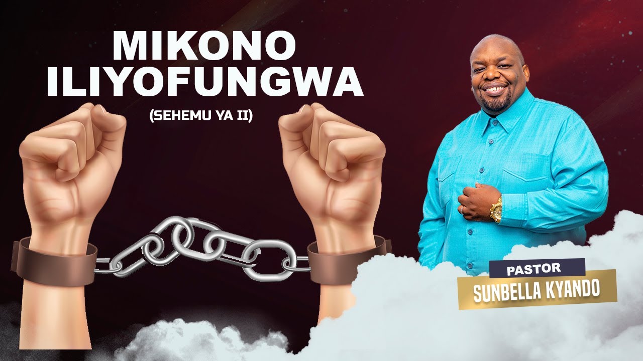 MIKONO ILIYOFUNGWA (SEHEMU YA II) - PASTOR SUNBELLA KYANDO - YouTube