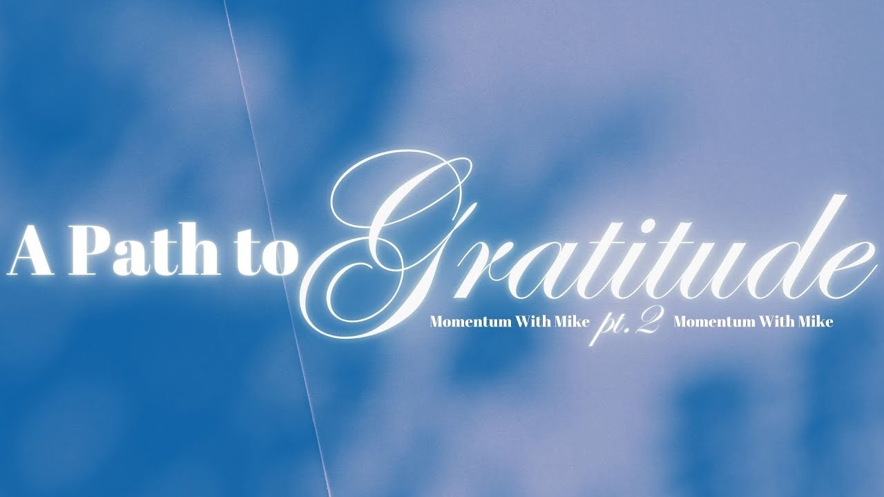 12 Days of Thanksgiving: A Path to Gratitude Pt.2 - YouTube
