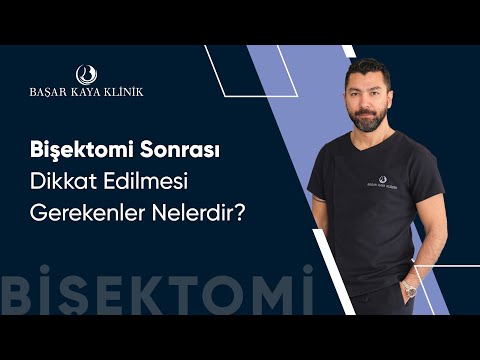 Bişektomi Sonrası Dikkat Edilmesi Gerekenler Nelerdir?