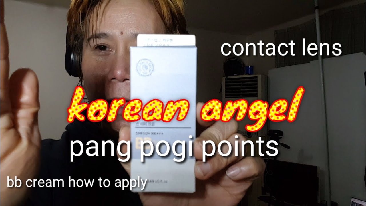Korean angel pang pogi points #bb cream how to apply # contact lens ...