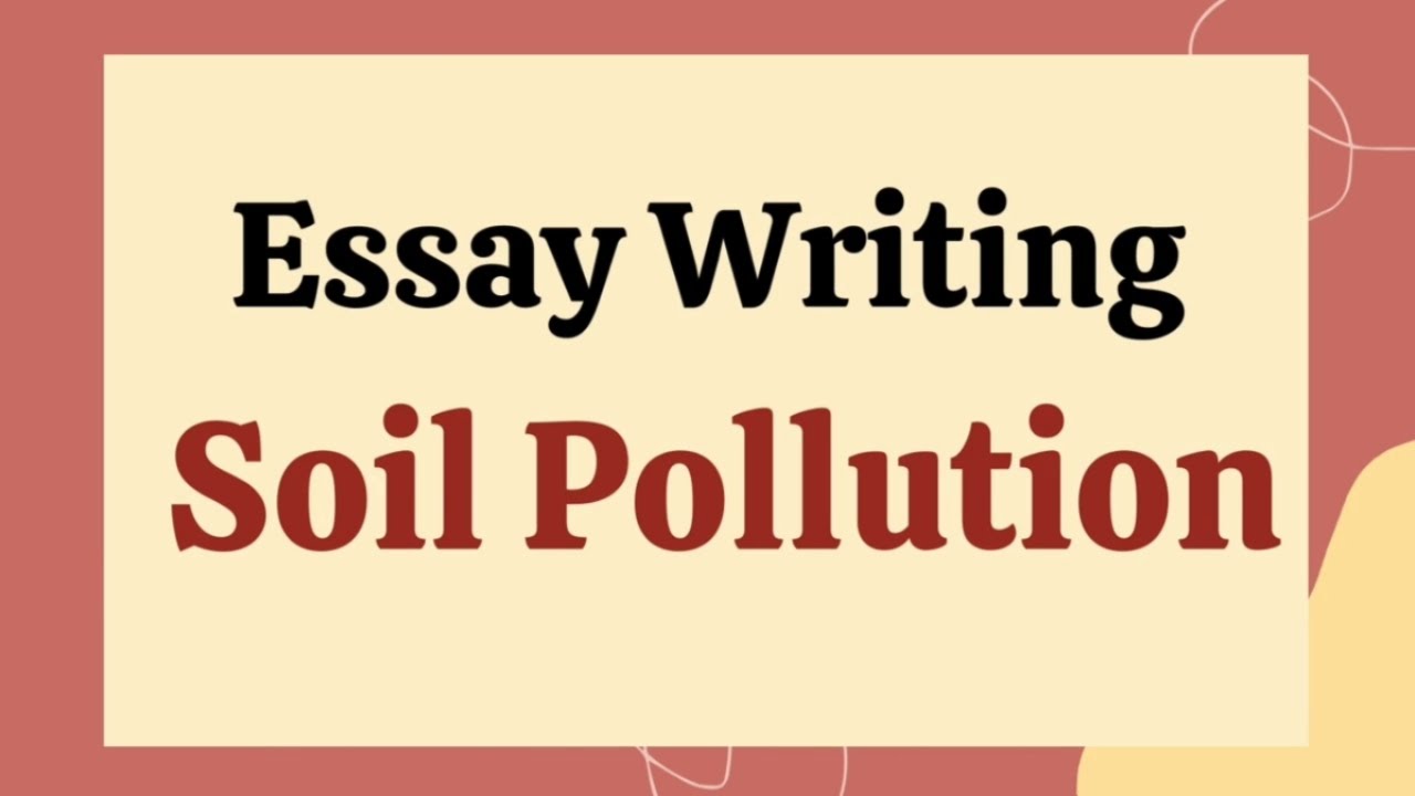 Essay on Soil Pollution in English | Short Essay/Paragraph Writing on ...