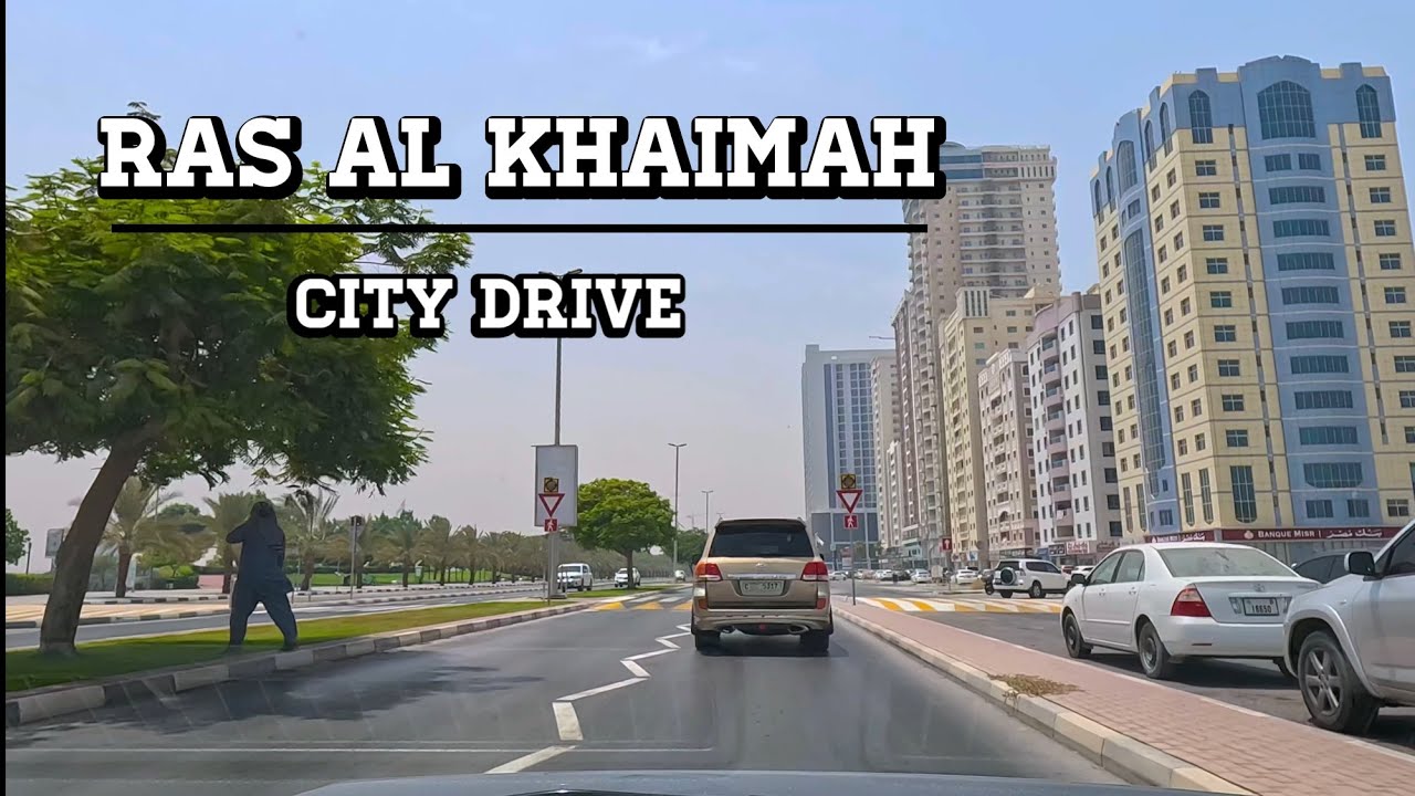 Ras al Khaimah city drive || RAK city tour || UAE || RAK downtown || w ...