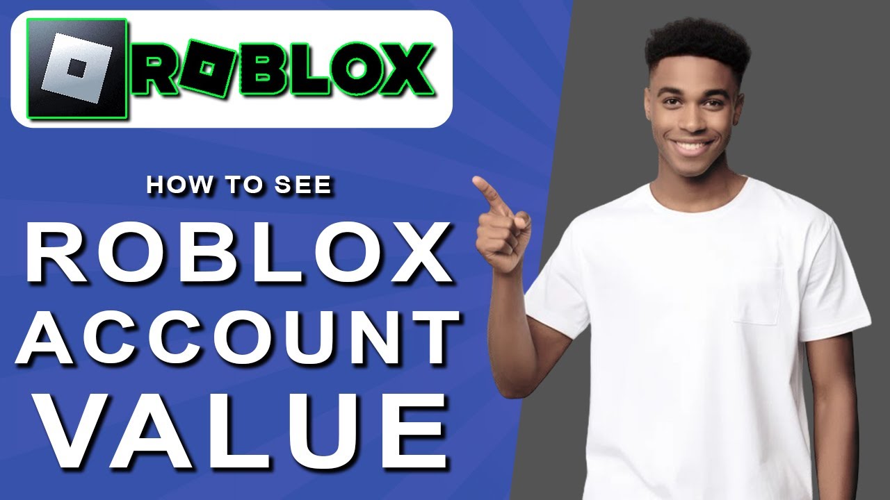 How To See Roblox Account Value (2024) - YouTube