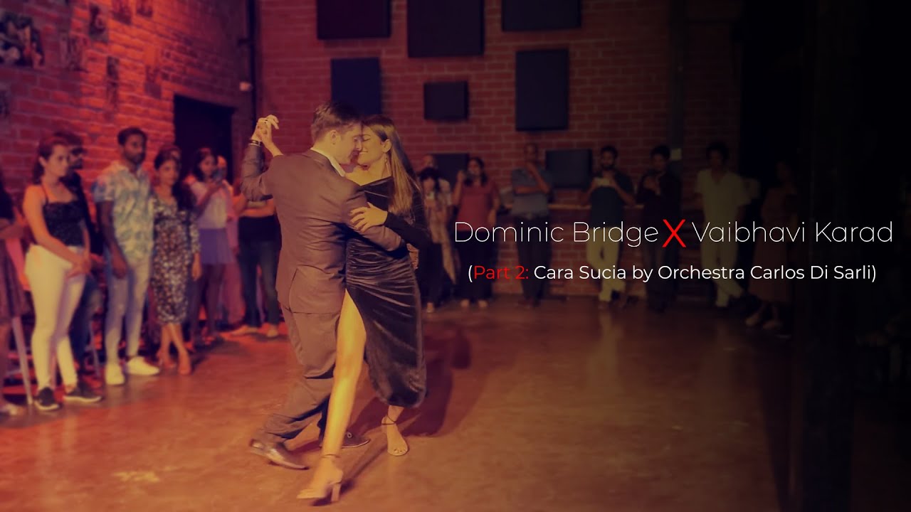 TANGO in INDIA -- Dominic Bridge X Vaibhavi Karad 2/3 - YouTube