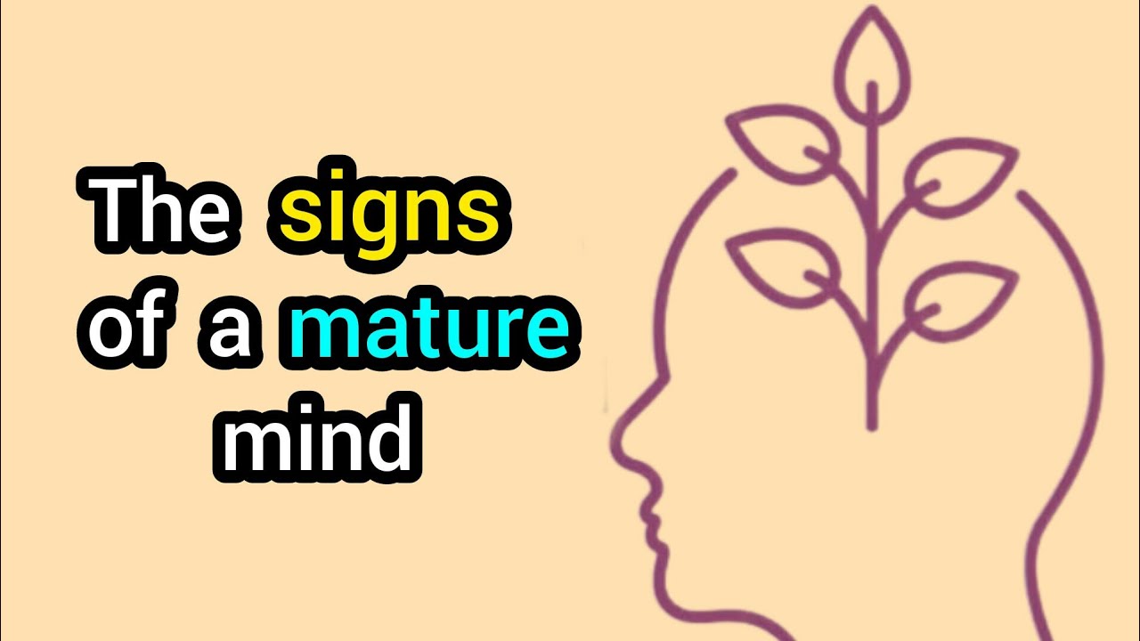 26 Signs of Maturity | Rules of maturity to Help You Succeed - YouTube