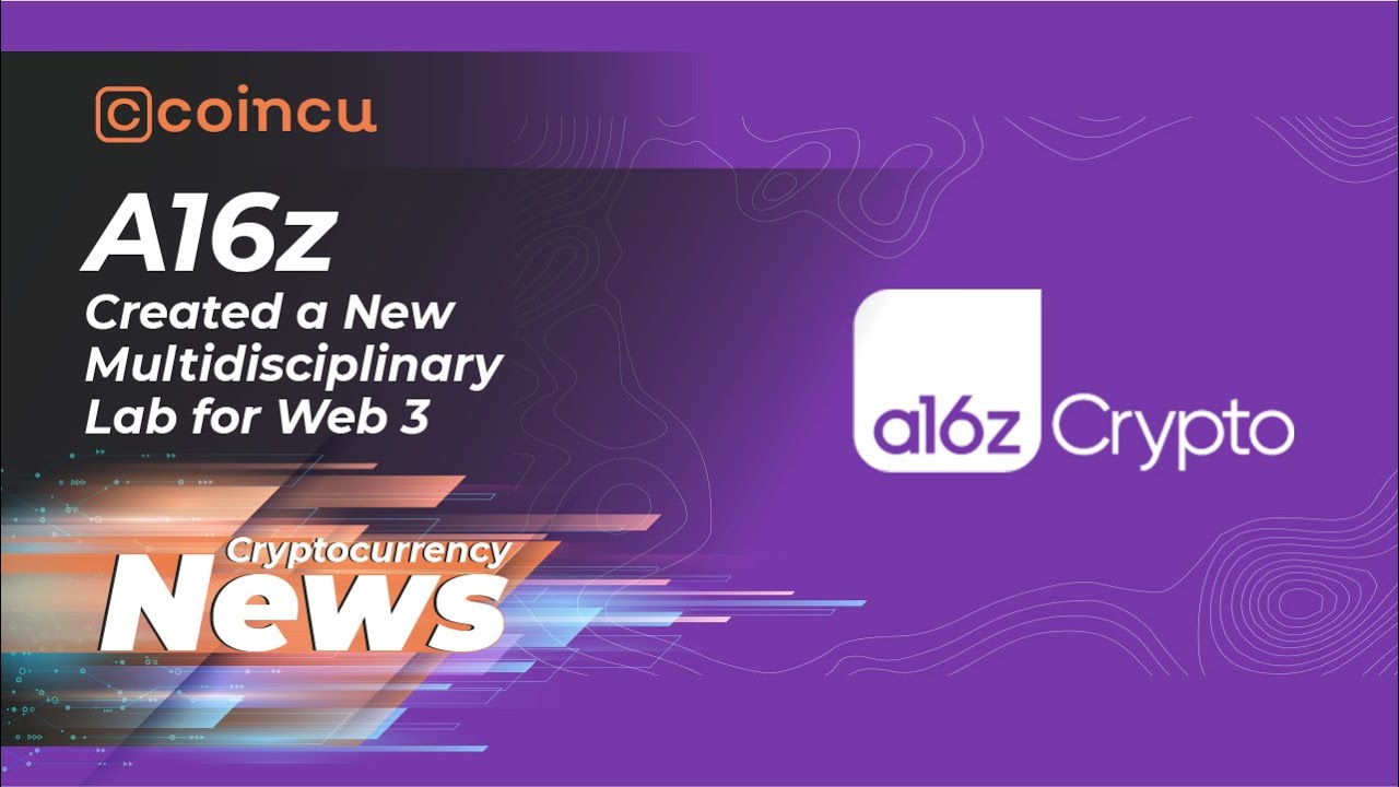 A16z Created a New Multidisciplinary Lab for Web 3 | April 23 2022 ...