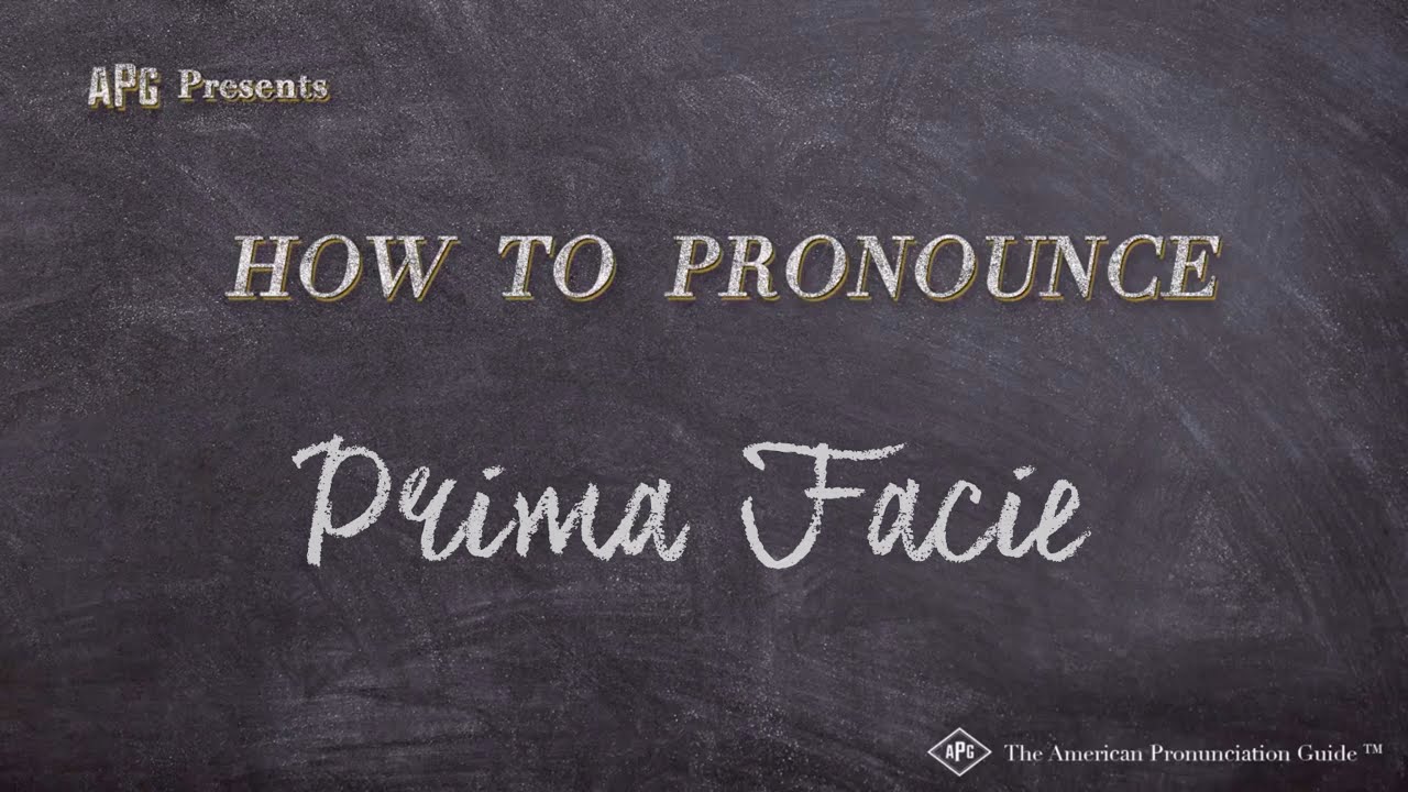 How To Pronounce Prima Facie Examples Of Prima Facie Pronunciation how-to-pronounce-prima-facie-examples-of-prima-facie-pronunciation