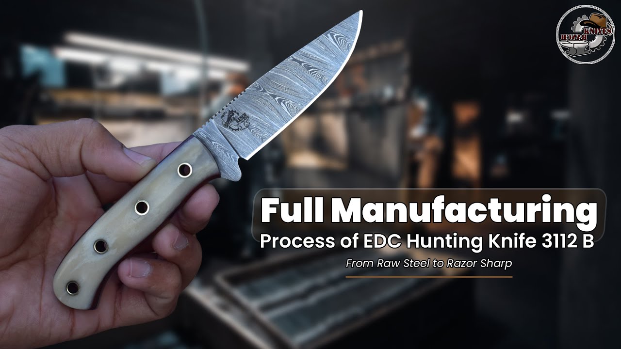 Full Manufacturing Process of EDC Hunting Knife 3112 | From Raw Steel ...