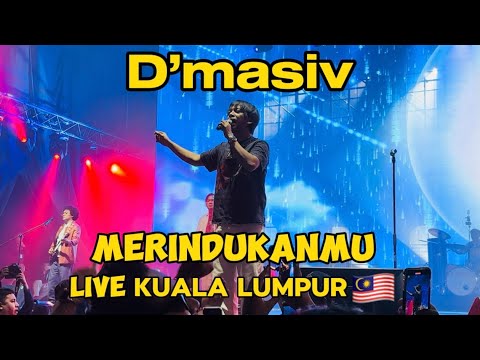 D’MASIV_Merindukanmu Live in Mega Star Arena Kuala Lumpur 29 June 2024 ...
