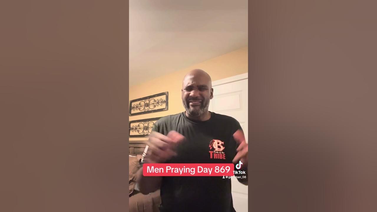 Men Praying Day 869 - YouTube