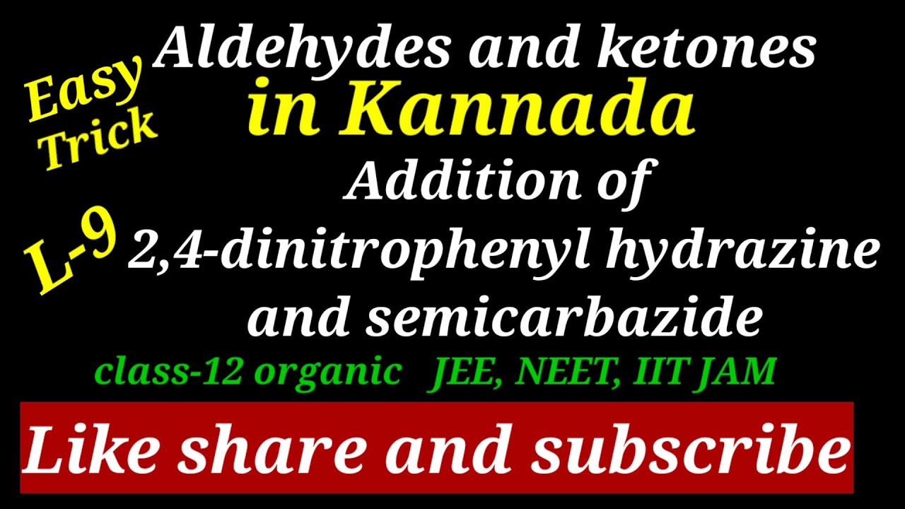 Aldehydes, Ketones reactions, addition of 2,4-DNP, Borsches reagent ...