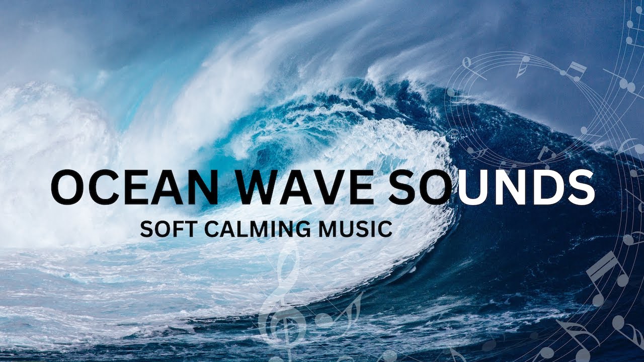 Calming Music And Ocean Waves For Deep Sleep - Relaxing Ocean Sounds To ...