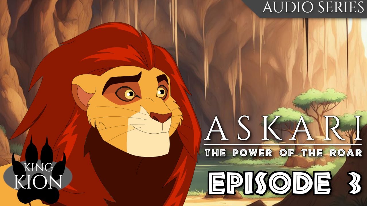EPISODE 3 - Askari: The Power of the Roar [Fan Audio Series] - YouTube