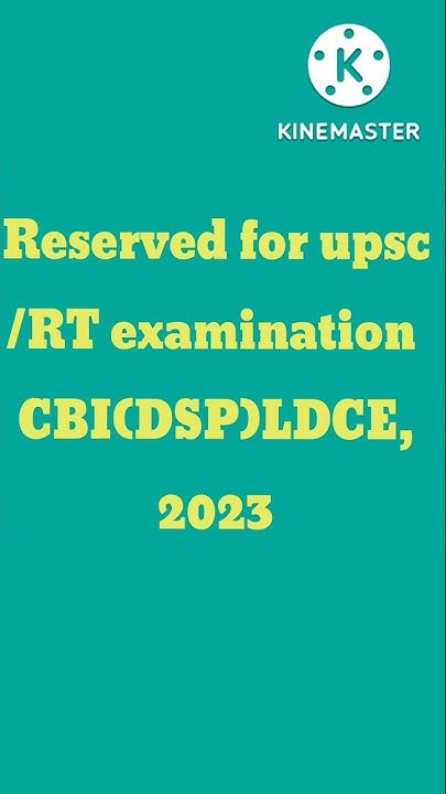 when the reserved for upsc/RT examination CBI(DSP)LDCE,2023 /CBI Exam when apply date /CBI last ...