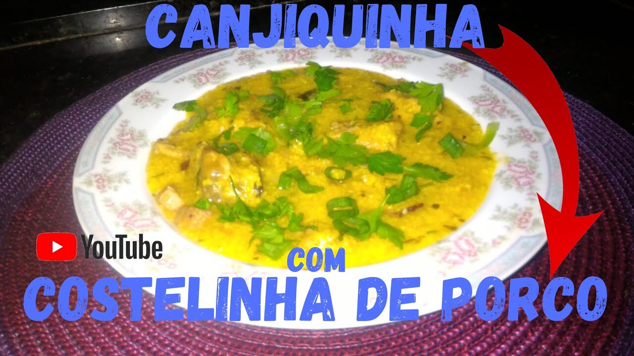 Receita de CANJIQUINHA COM COSTELINHA DE PORCO# PELA ÉGUA - YouTube