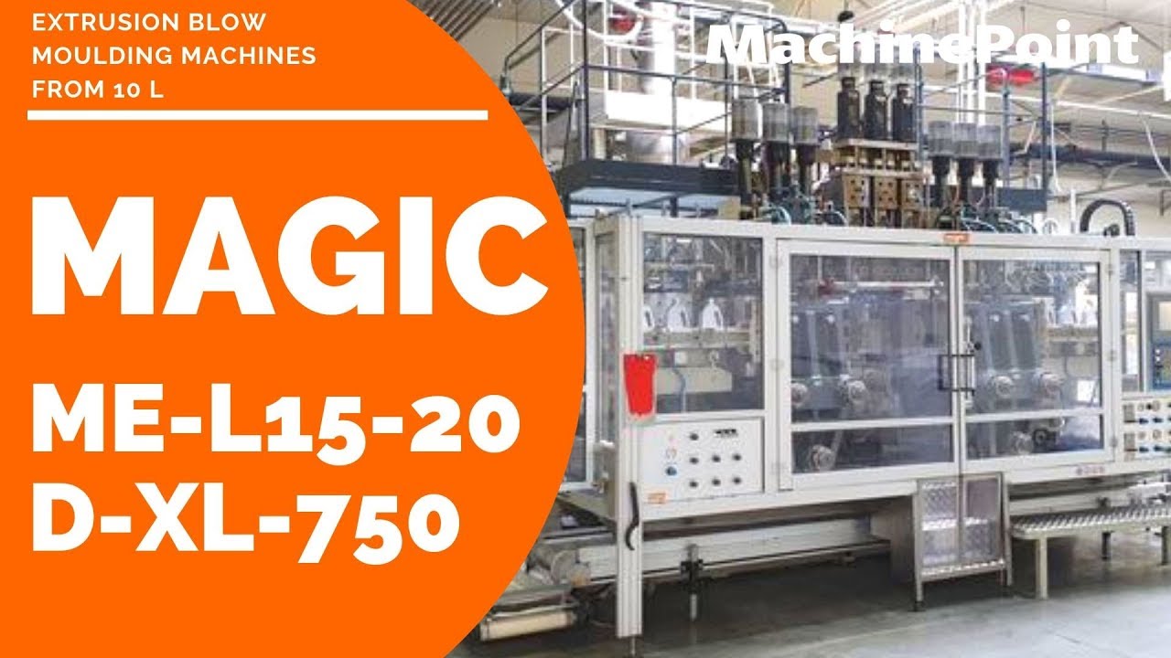 MAGIC ME-L15-20/D-XL-750 Extrusion Blow Moulding machines from 10 L ...