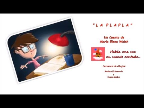 LA PLAPLA - De María Elena Walsh - HABÍA UNA VEZ UN CUENTO CONTADO - YouTube