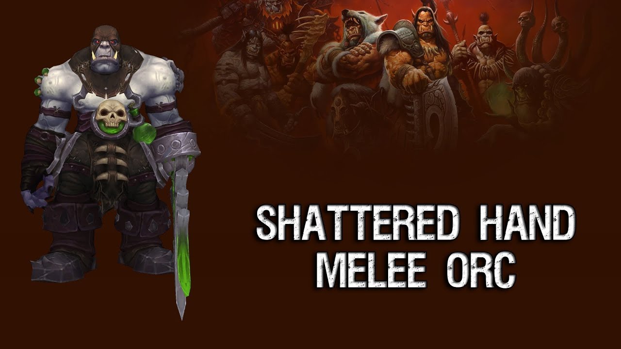 Shattered Hand Malee Orc - Warlords of Draenor - YouTube