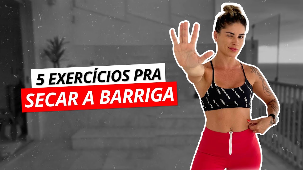 5 EXERCÍCIOS PARA SECAR A BARRIGA - YouTube