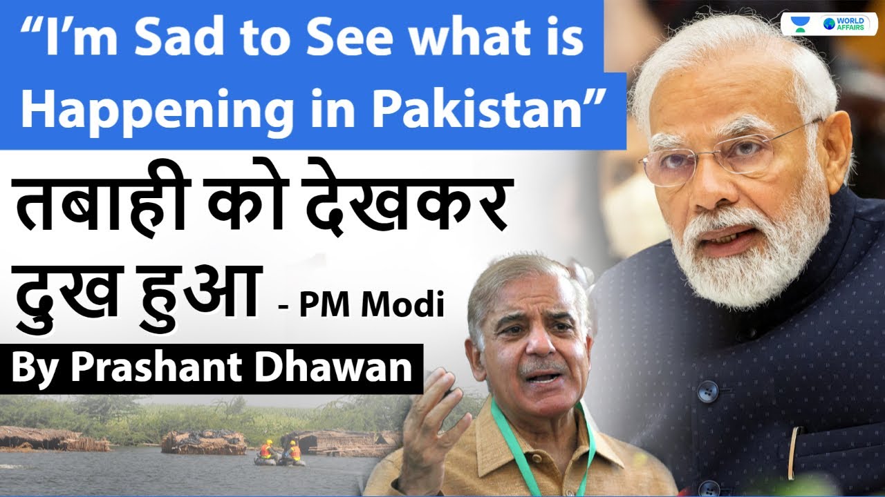 PM Modi sad over Pakistan's Flood Situation | Should India give ...