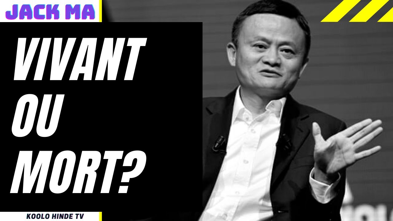 Disparition de jack ma-Jack Ma-Alibaba est-il vivant ou mort? ou est ...