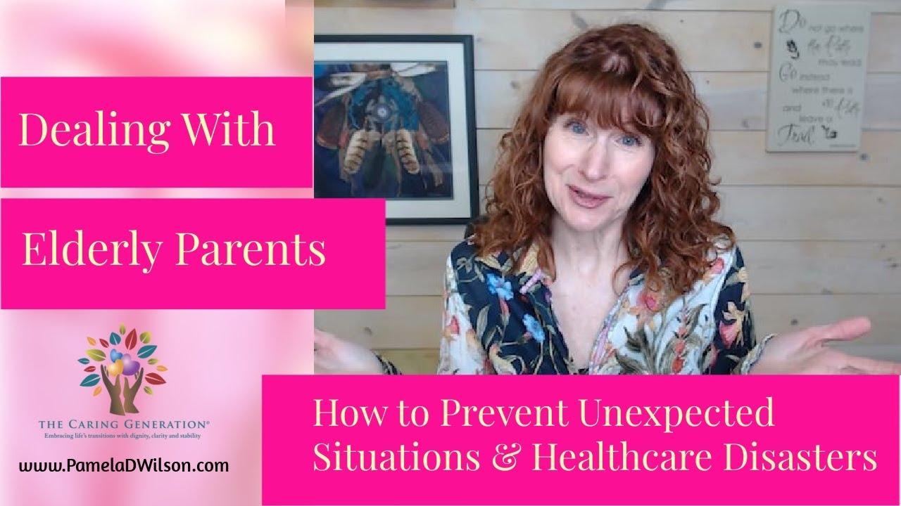 How to Deal With Elderly Parent Healthcare Disasters - YouTube