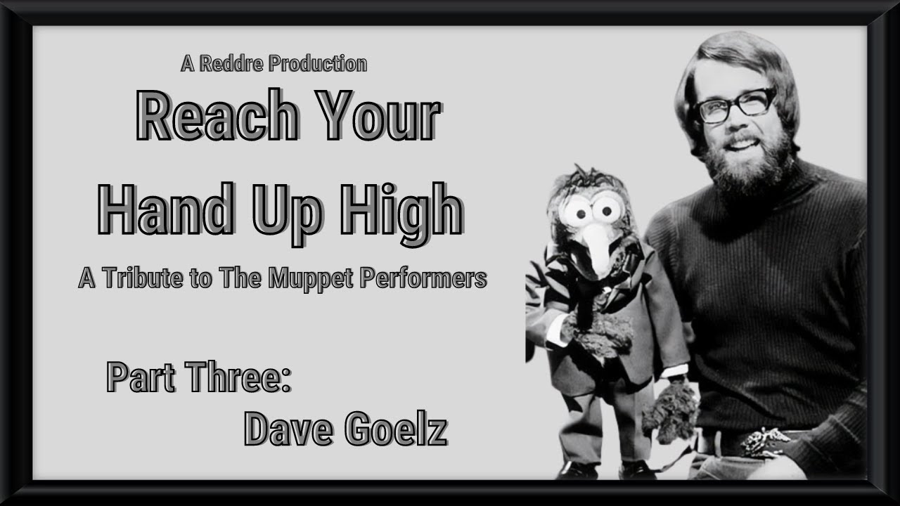 Reach Your Hand Up High | Part Three: Dave Goelz - YouTube