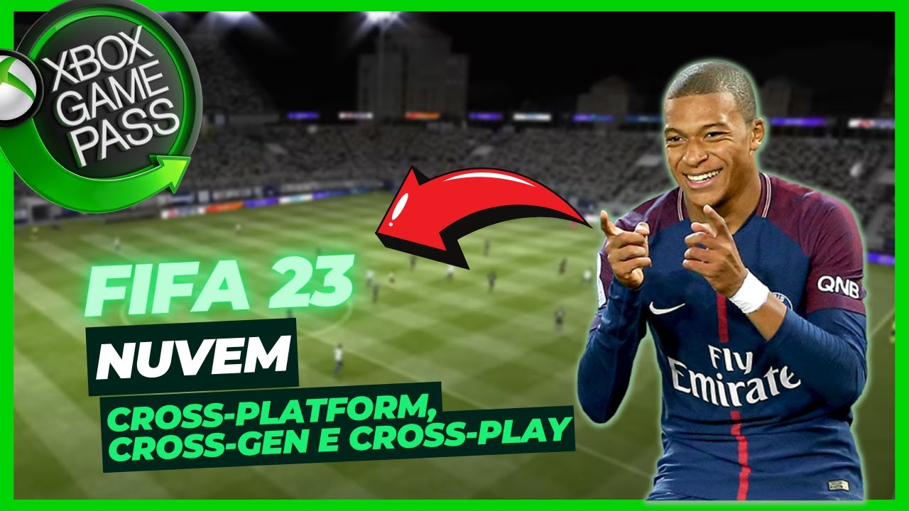 BOMBA! FIFA 23 Liberado na NUVEM e virou Cross-platform, Cross-gen ...