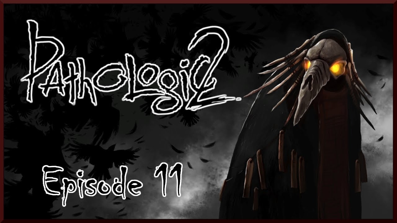 PATHOLOGIC 2 - Let's play pt. 11 - YouTube