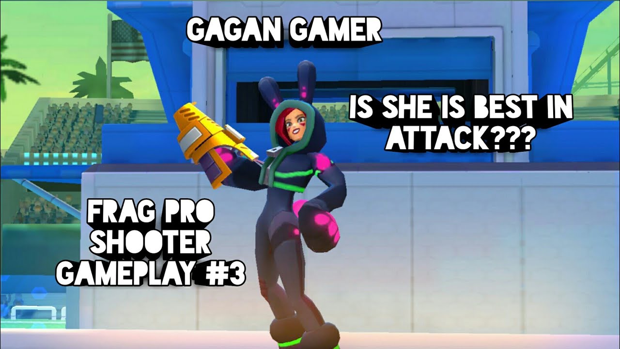 GAGAN GAMER FRAG PRO SHOOTER GAMEPLAY IS THIS FEMALE CHARACTER IS BEST ...