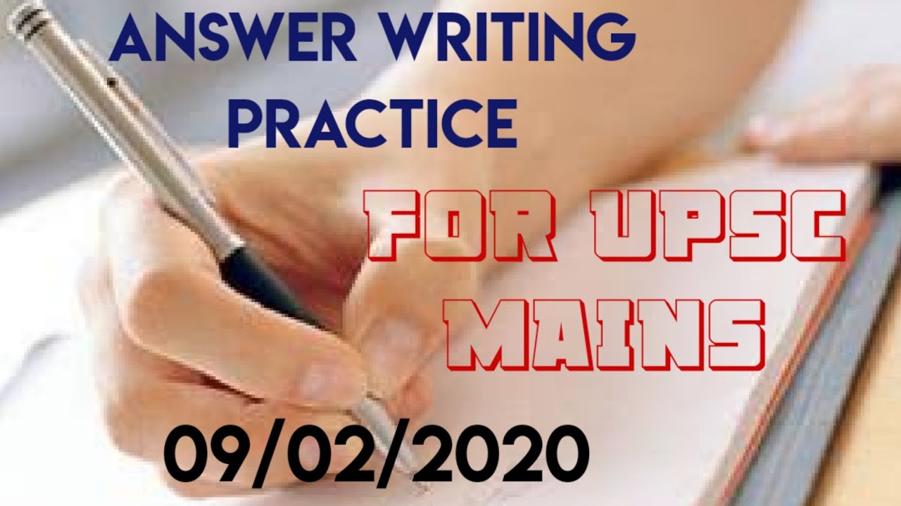 09/02/2020 Answer Writing Practice for UPSC Mains - YouTube