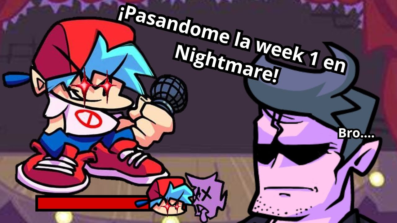¡Pasándome la week 1 en dificultad nightmare! (FNF) - YouTube