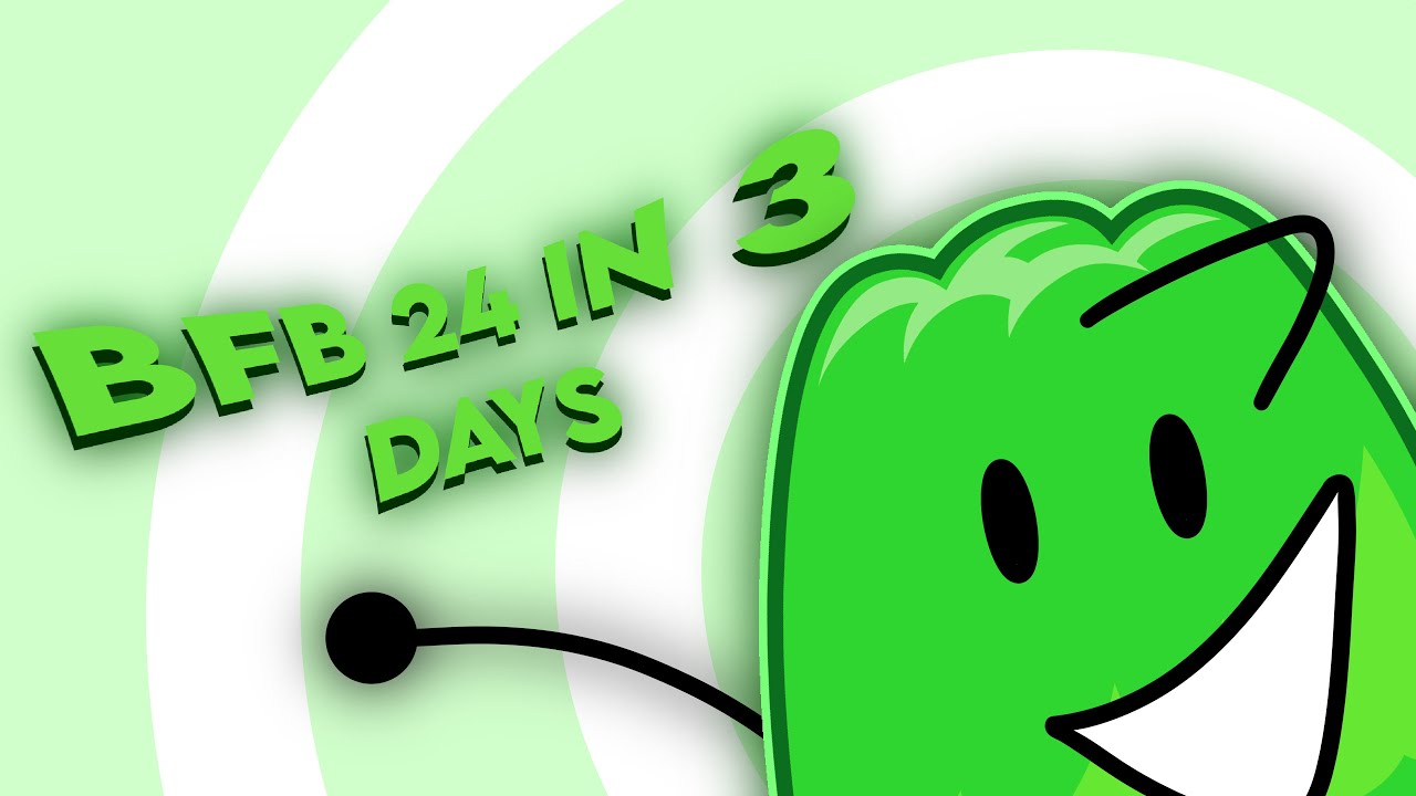 BFB 24 IN 3 DAYS - YouTube
