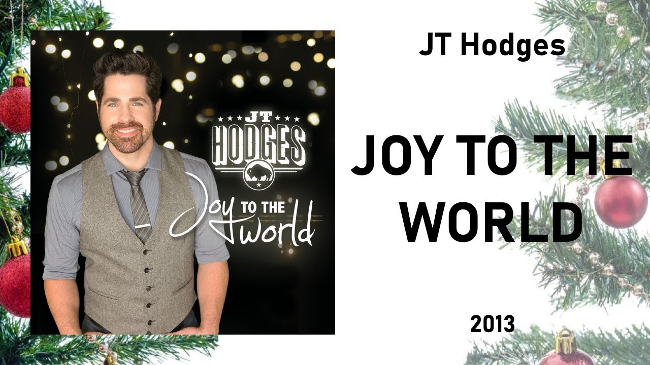 JT Hodges - "Joy to the World" [2013] - YouTube Music