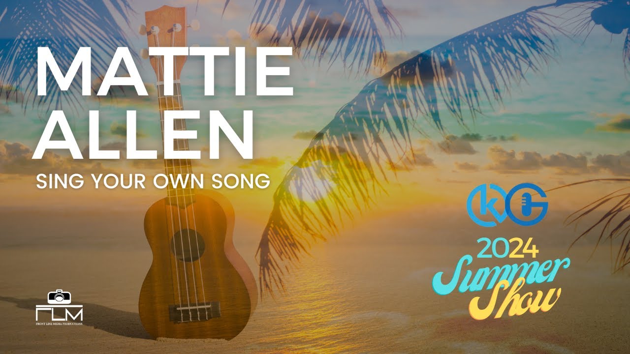 KG Summer Show 2024 - Sing Your Own Song - Mattie Allen (Thursday ...