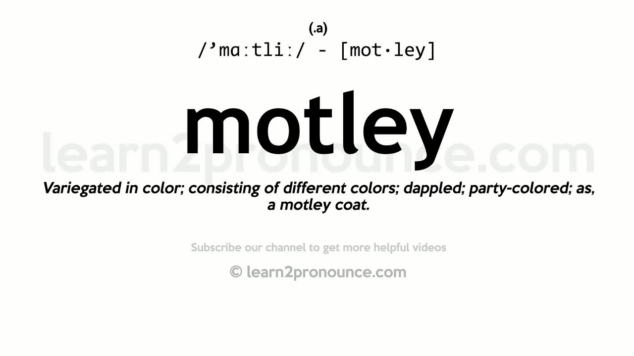 Pronunciation of Motley | Definition of Motley - YouTube