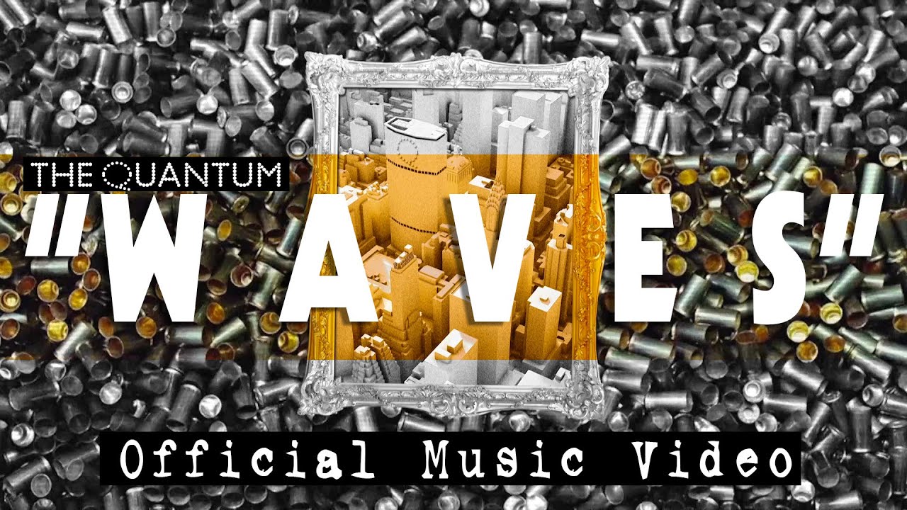 THE QUANTUM | "Waves" - YouTube