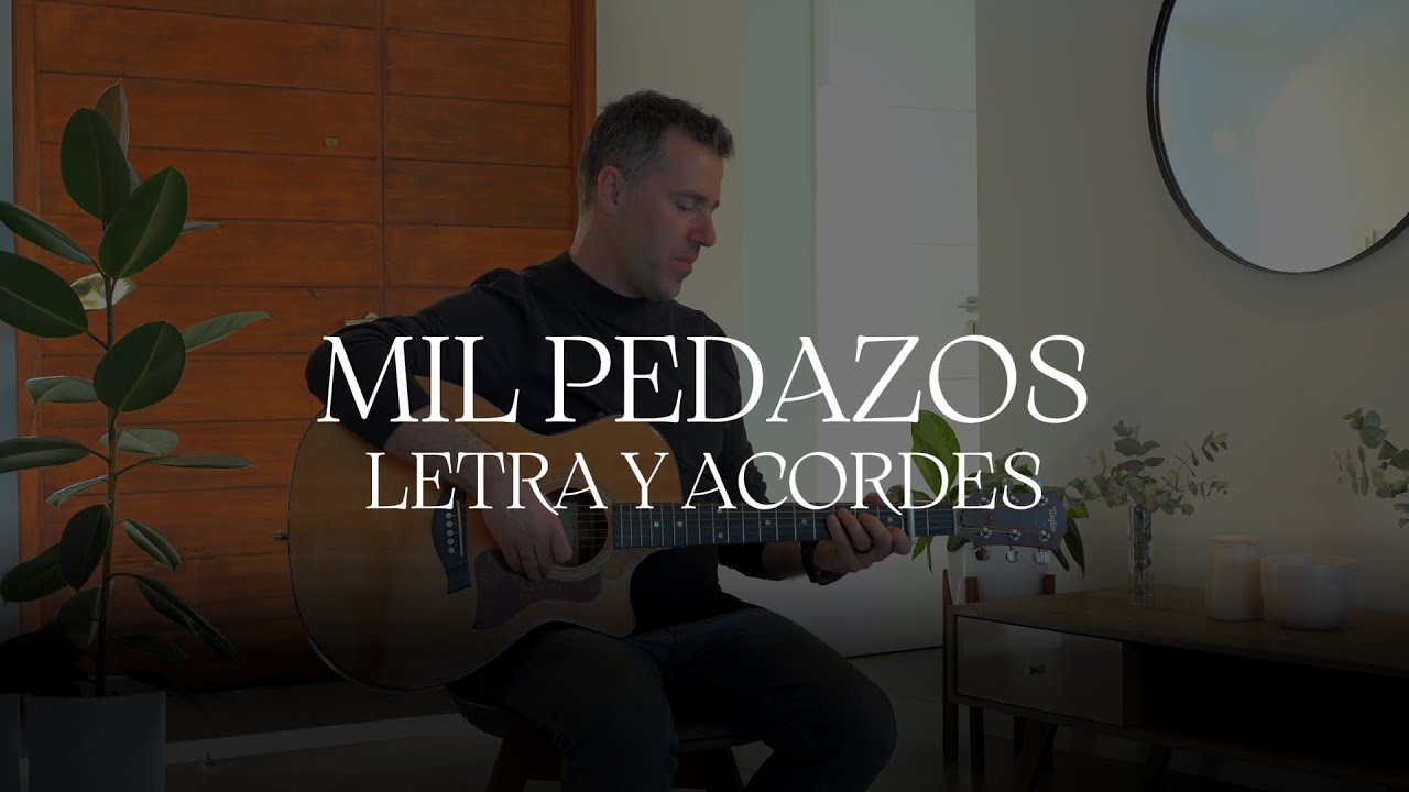 Letra y Acordes de “Mil Pedazos” de @uncorazonorg - YouTube