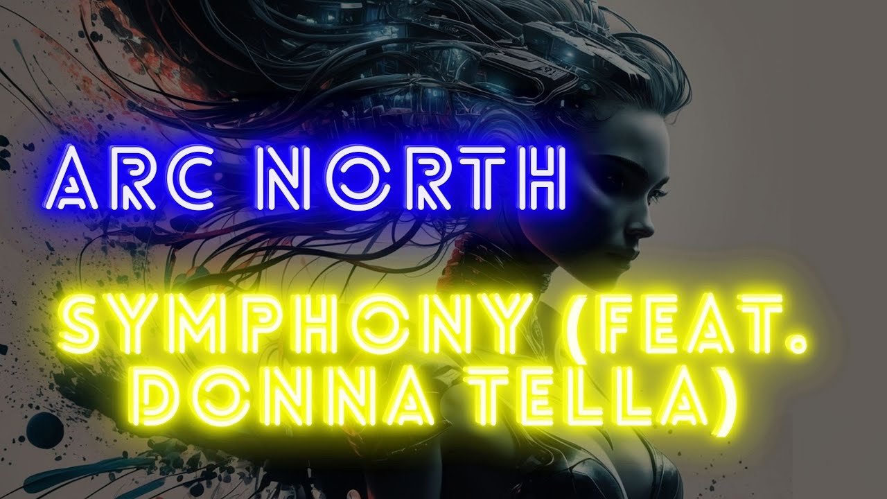 Arc North Symphony feat Donna Tella - YouTube