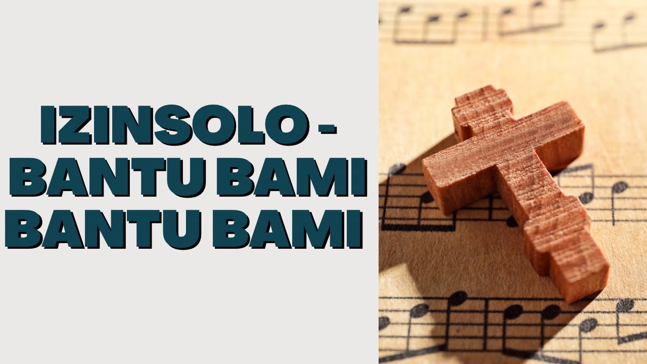 Izinsolo - Bantu Bami Bantu Bami | St Charles Lwanga Major Seminary ...