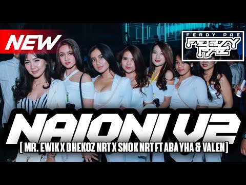 = NAIONI V2 - [ MR. EWIK X DHEKOZ NRT X SNOK NRT FT ABA YHA & VALEN] #VIP = - YouTube