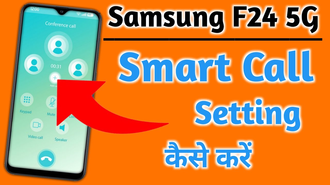 Samsung F24 me Smart Call Setting kaise kare, Samsung F24 video call ...