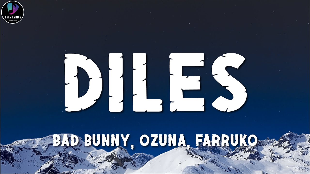 Diles ╸Bad Bunny, Ozuna, Farruko, Arcangel, Ñengo Flow | Letra/Lyrics ...