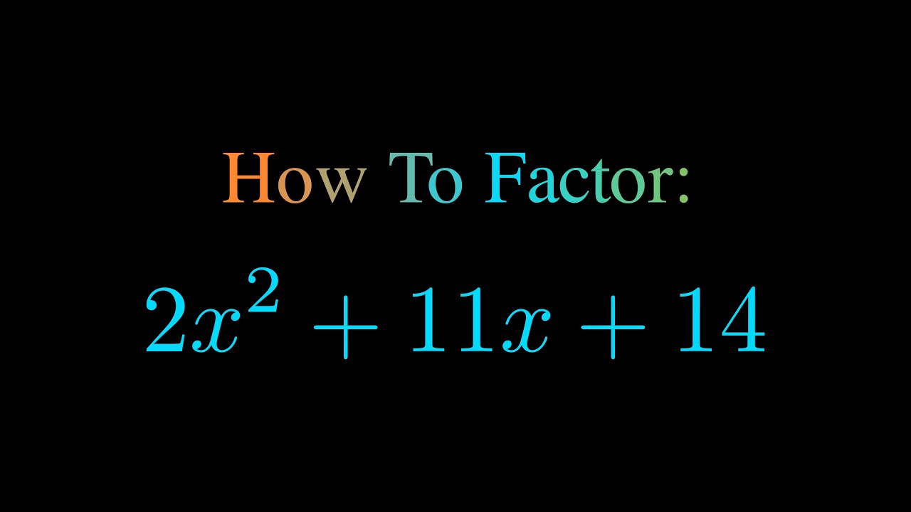 Factor 2x 2 11x 14 YouTube
