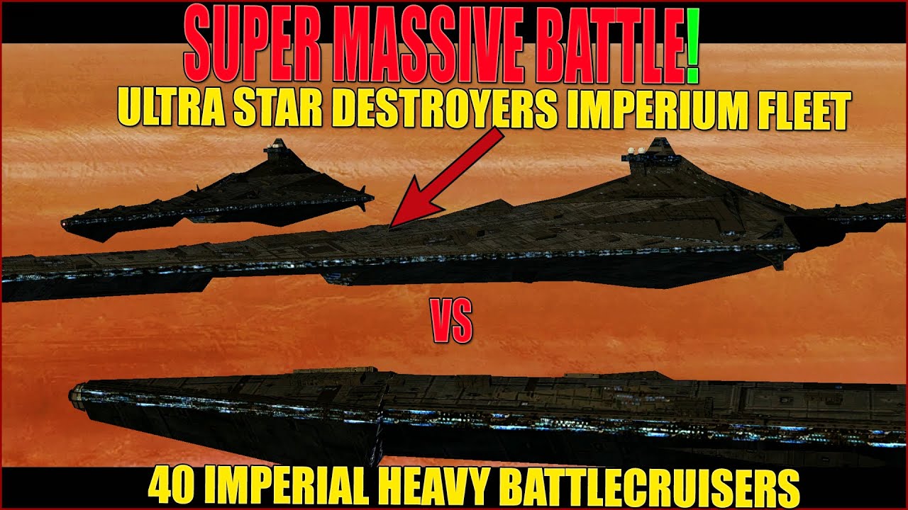 Ultra Star Destroyers Imperium Fleet! vs 40 Heavy Battlecruisers ...